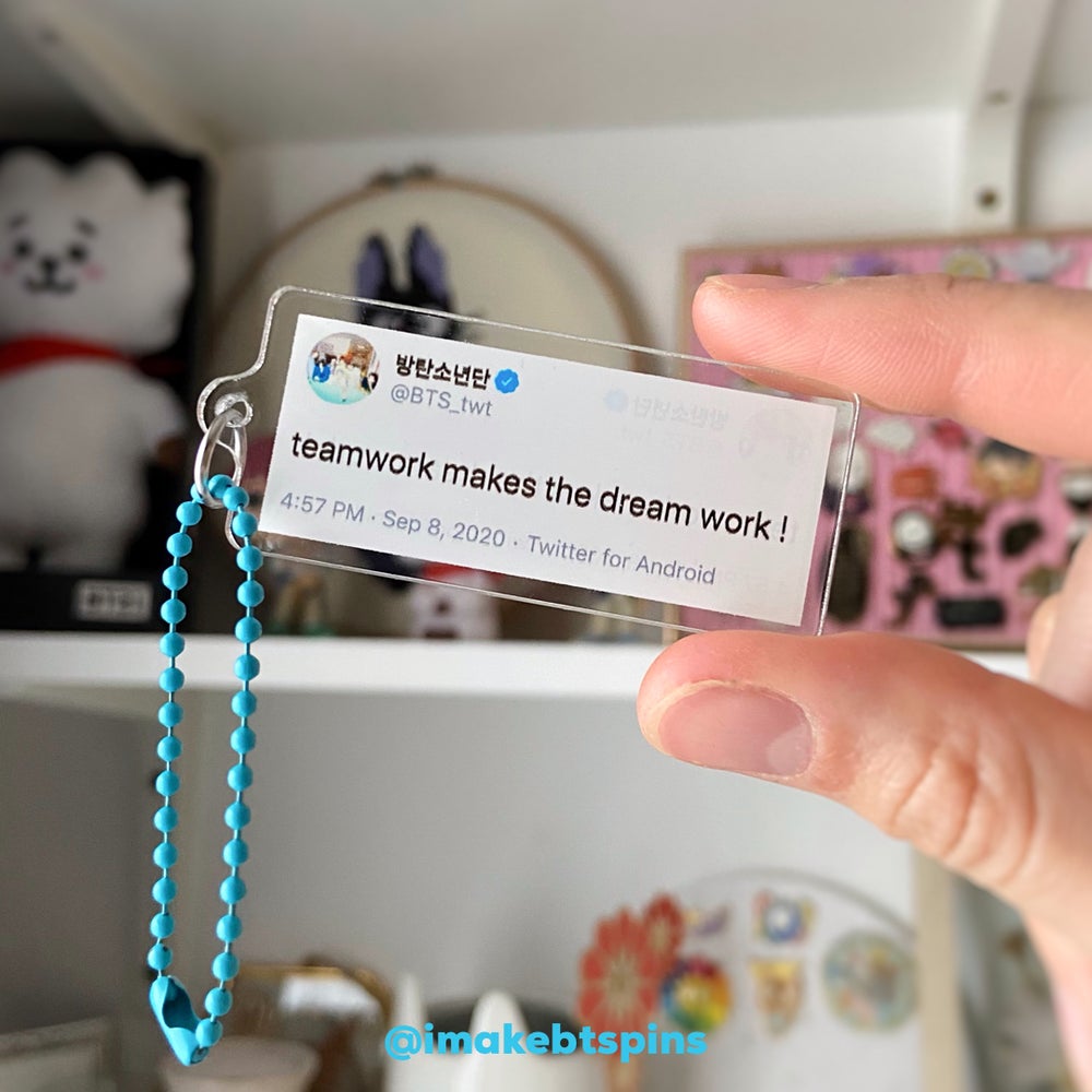 Teamwork makes the dream work - BTS Acrylic keychain – IMAKEBTSPINS
